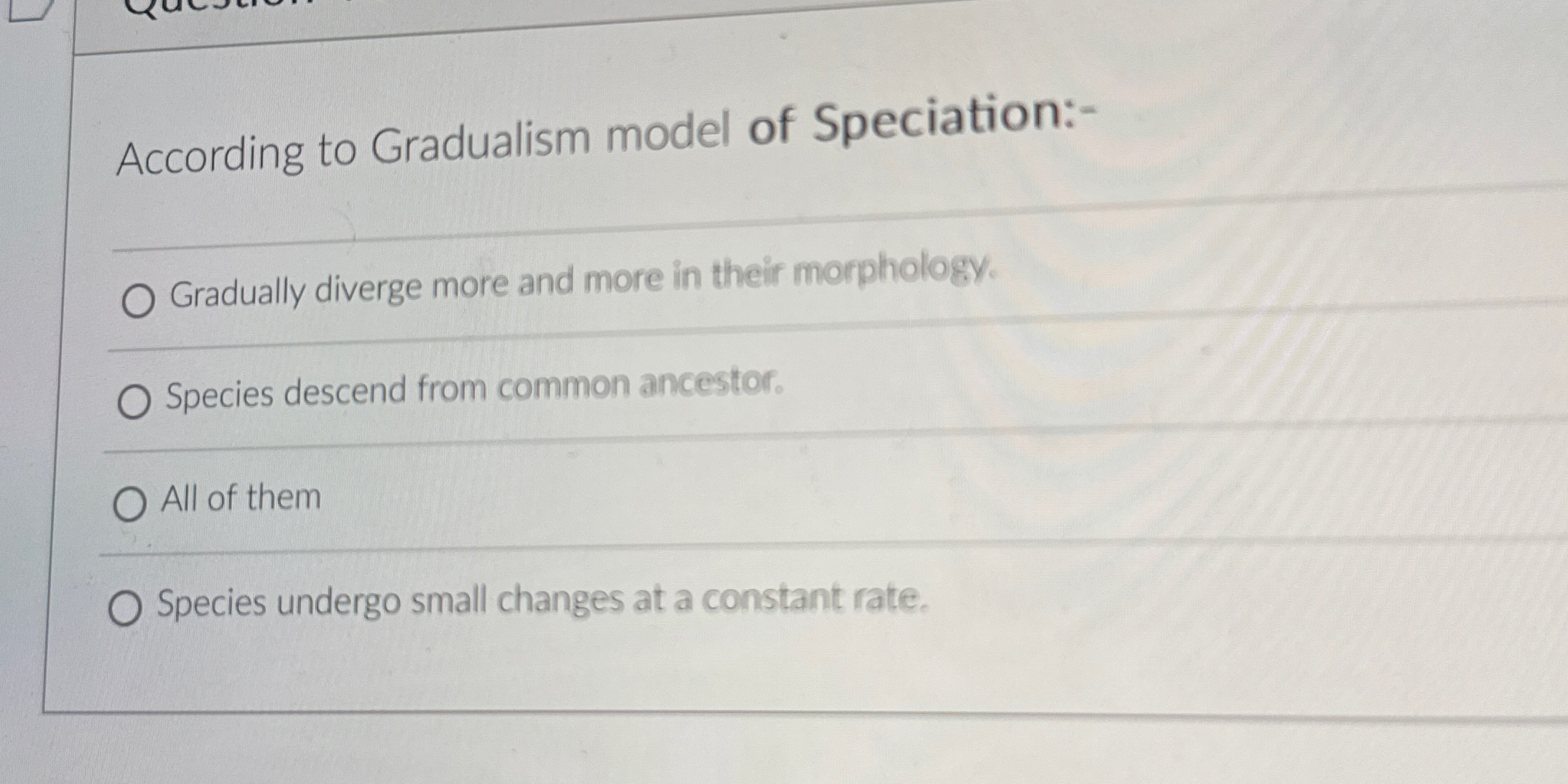Solved According to Gradualism model of | Chegg.com