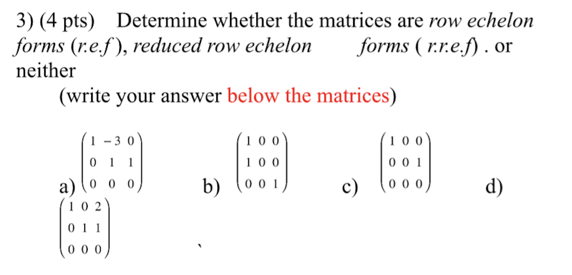 Solved Determine whether the matrices are row echelonforms | Chegg.com