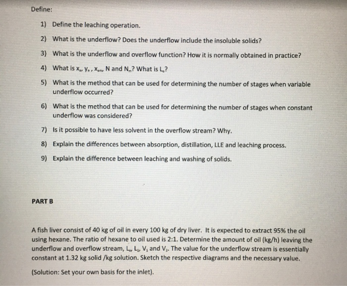 Solved Define: 1) Define the leaching operation. 2) What is | Chegg.com