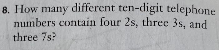 Solved 8. How many different ten-digit telephone numbers | Chegg.com