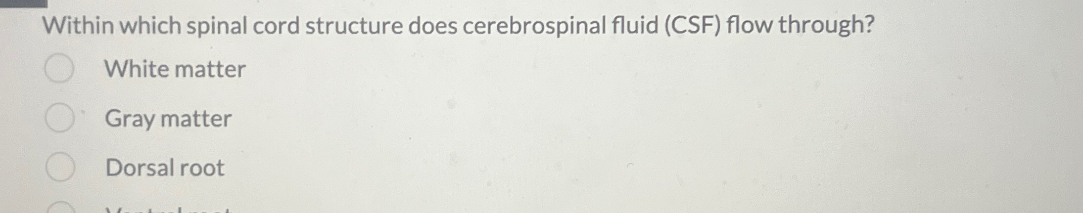 Solved Within which spinal cord structure does cerebrospinal | Chegg.com
