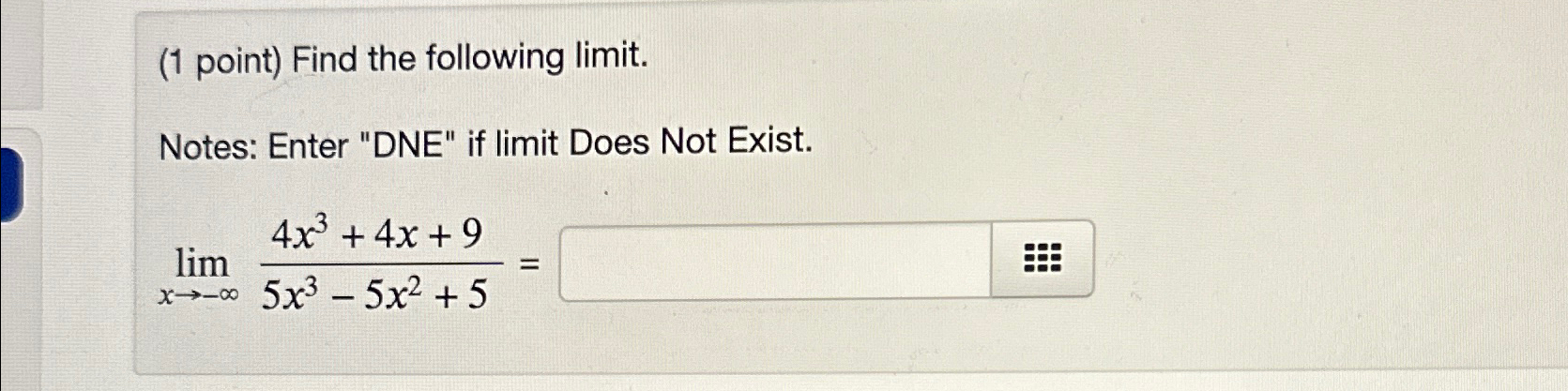 Solved (1 ﻿point) ﻿Find the following limit.Notes: Enter | Chegg.com