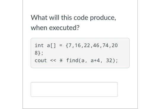 Solved What will this code produce, when executed? int a[] = | Chegg.com