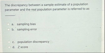 Solved The discrepancy between a sample estimate of a | Chegg.com