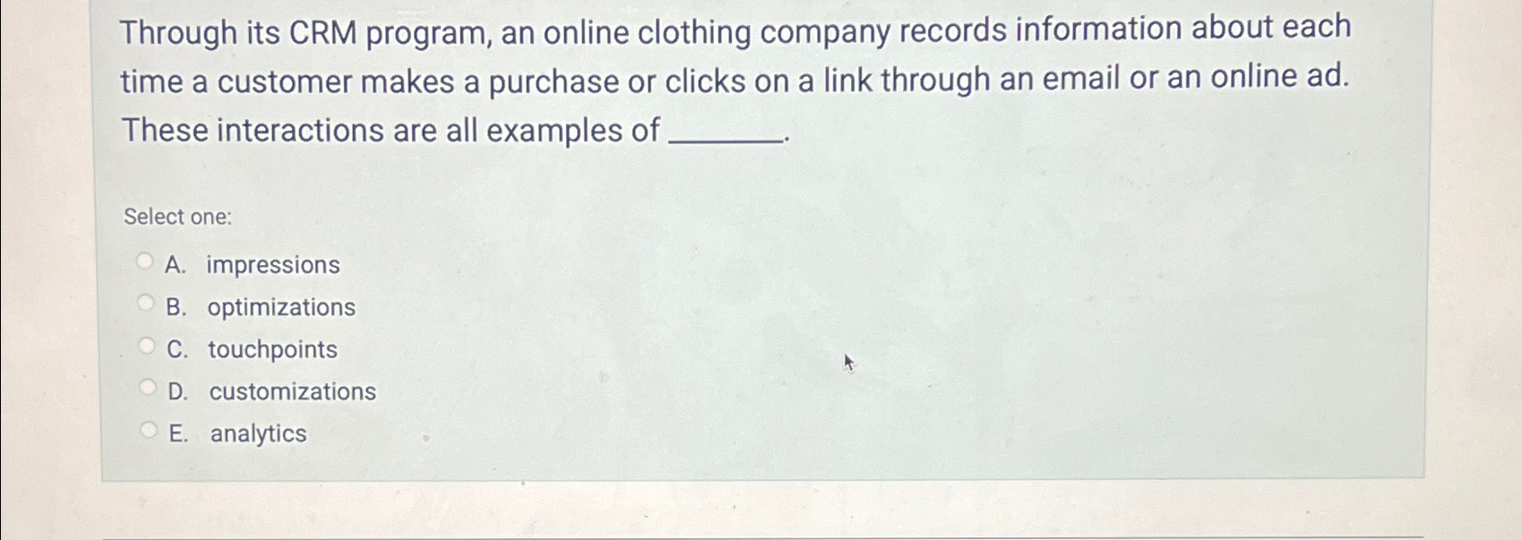 Solved Through its CRM program, an online clothing company | Chegg.com