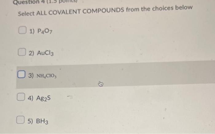 Solved Select ALL COVALENT COMPOUNDS from the choices below | Chegg.com