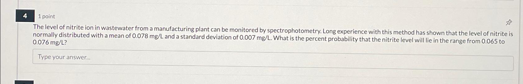 Solved 41 ﻿pointThe level of nitrite ion in wastewater from | Chegg.com