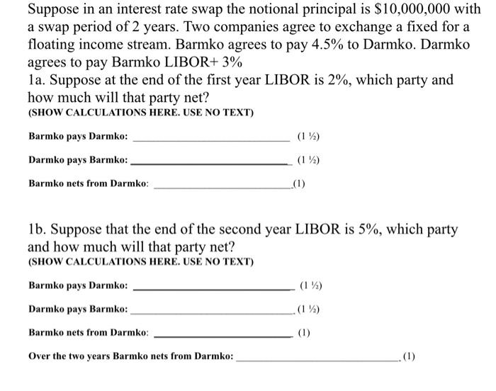 Solved Suppose in an interest rate swap the notional | Chegg.com