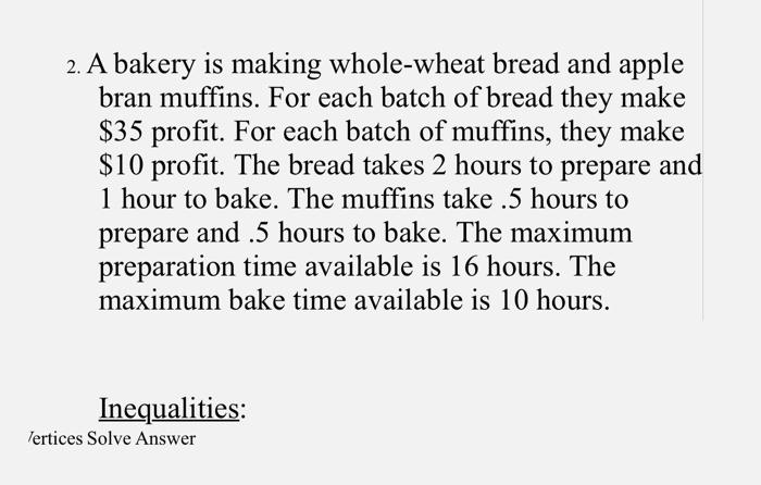 Solved 2. A bakery is making whole-wheat bread and apple | Chegg.com