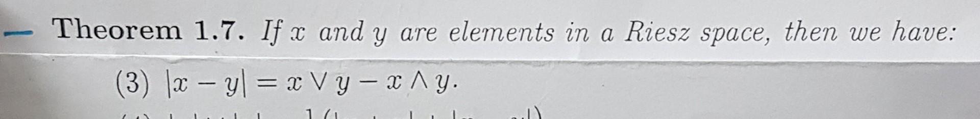 Solved Theorem 1.7. If x and y are elements in a Riesz | Chegg.com