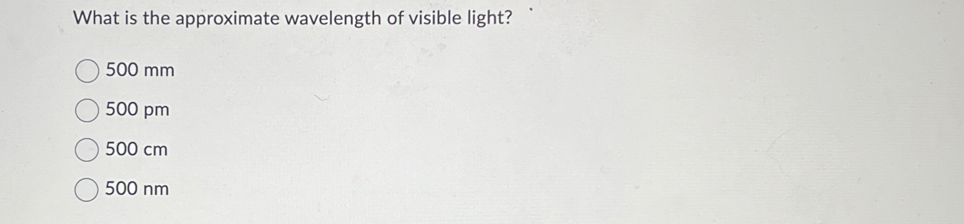 Solved What is the approximate wavelength of visible | Chegg.com