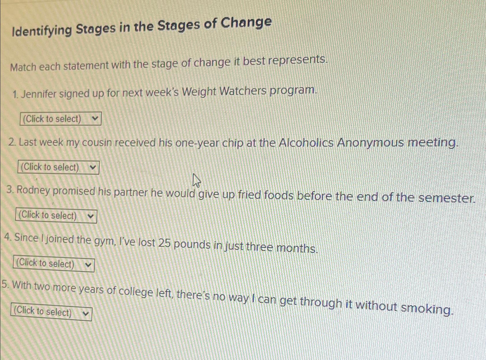 Solved Identifying Stages in the Stages of ChangeMatch each | Chegg.com