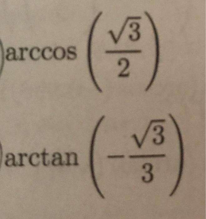 Solved arccoS 3 2 arccos V3 2 √3 arctan 3 Jarcsec (2) | Chegg.com