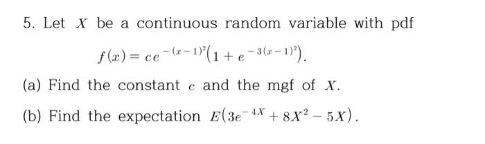 Solved 5. Let X be a continuous random variable with pdf | Chegg.com