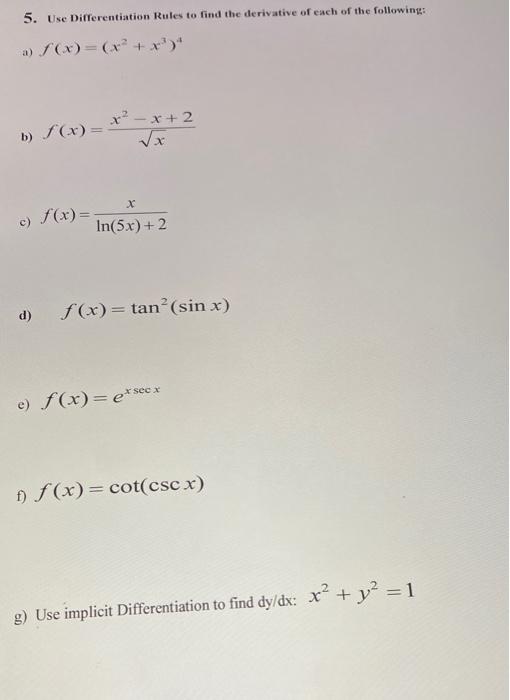 Solved 5. Use Differentiation Rules to find the derivative | Chegg.com