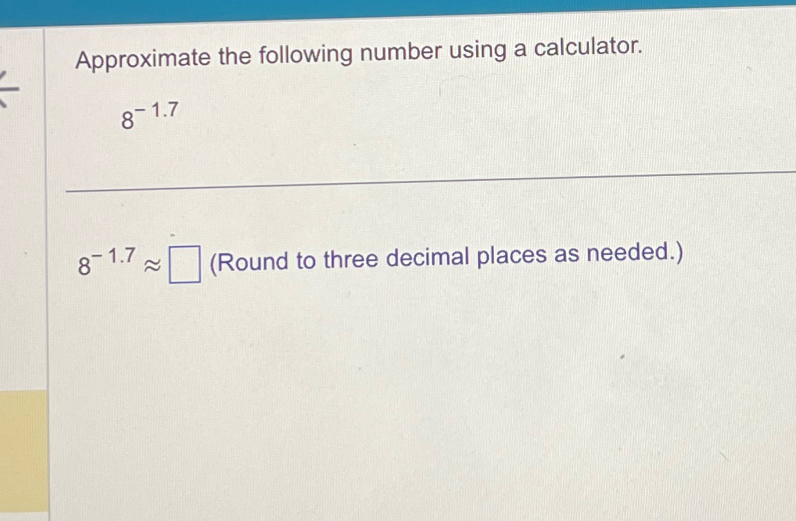 Solved Approximate The Following Number Using A