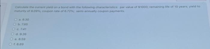Solved Calculate the current yield on a bond with the | Chegg.com