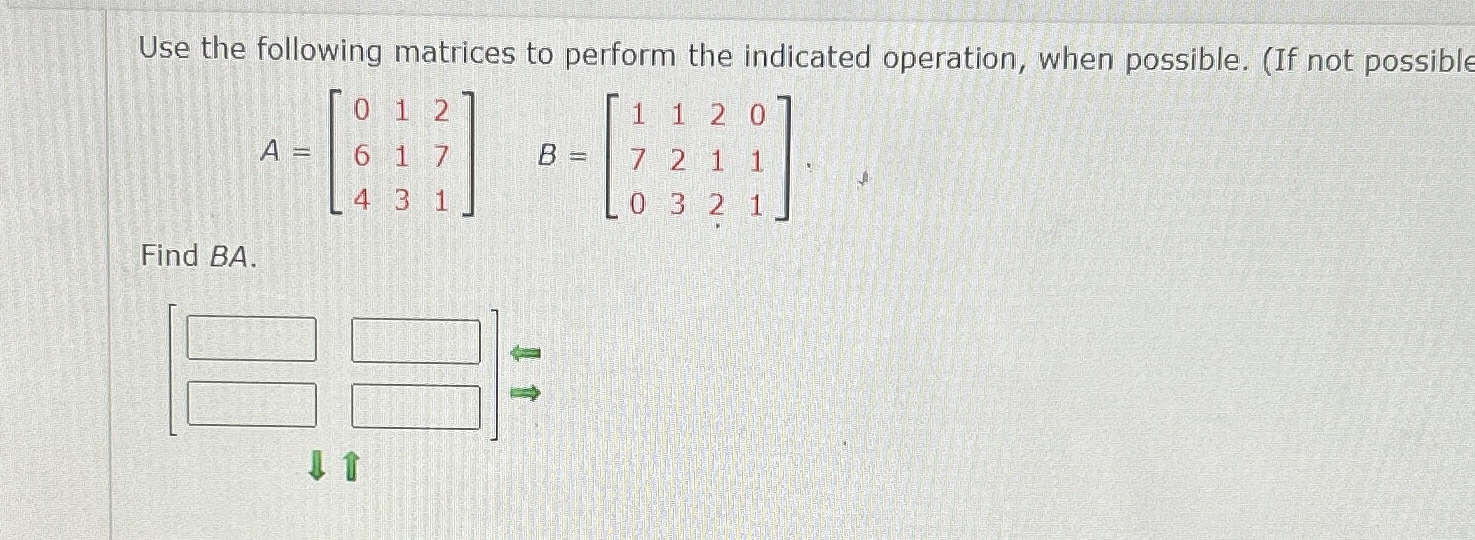 Solved Use the following matrices to perform the indicated | Chegg.com