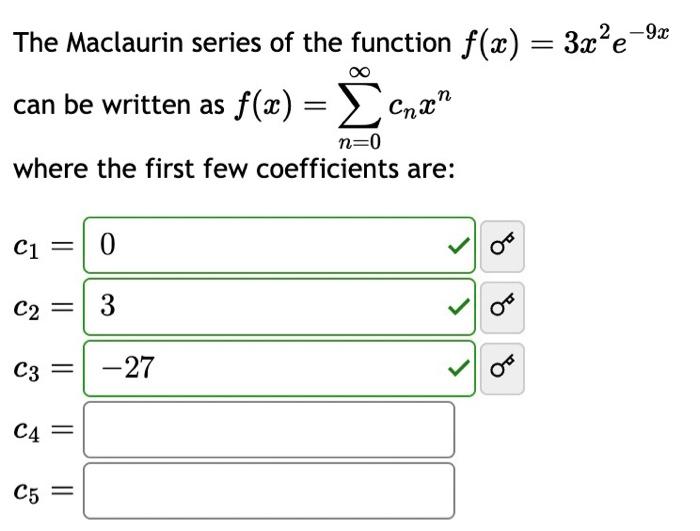 Solved ies of the function f(x)=3x2e−9x f(x)=∑n=0∞cnxn | Chegg.com