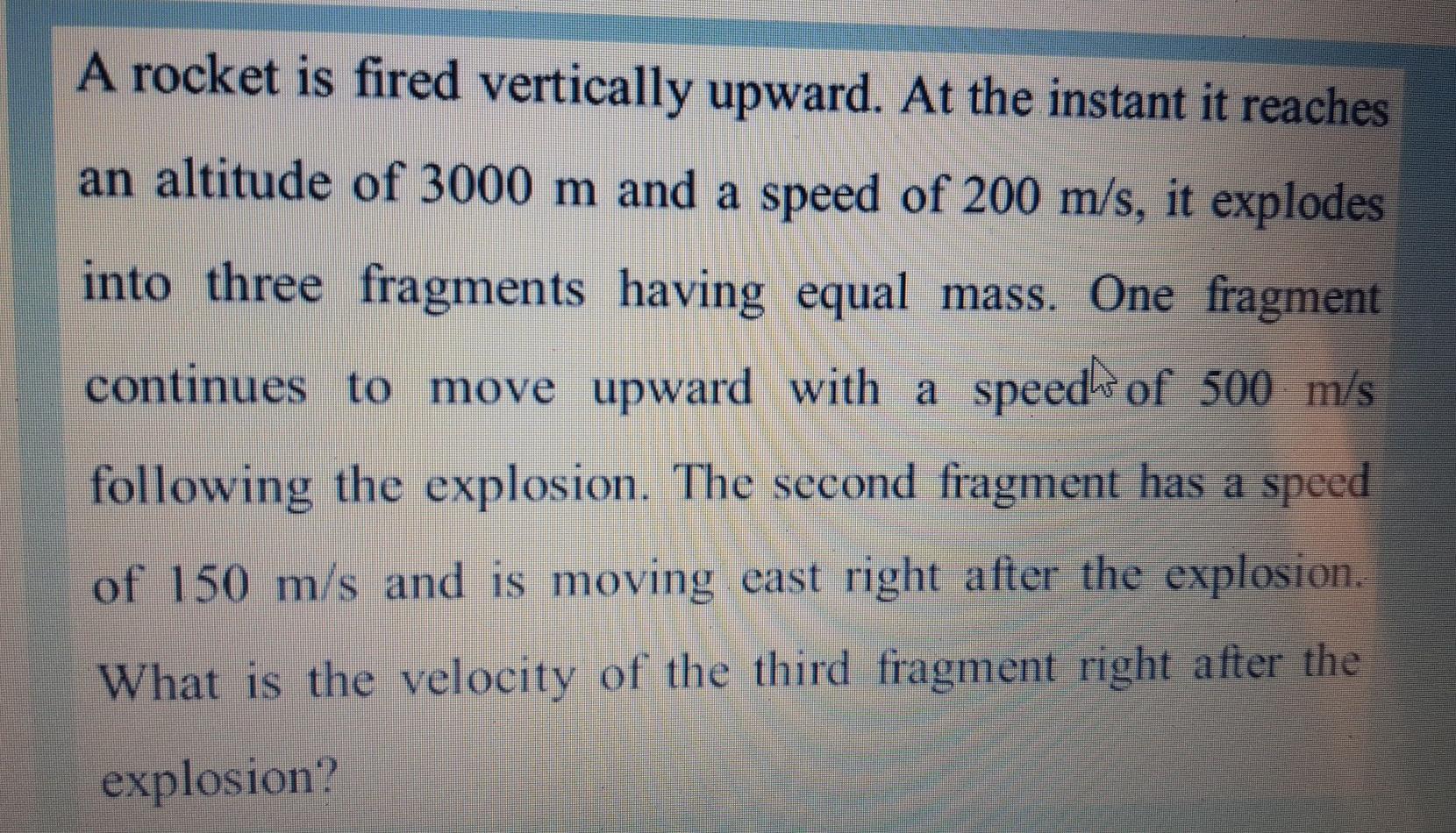 Solved A rocket is fired vertically upward. At the instant | Chegg.com