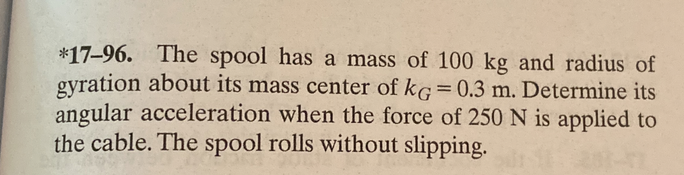 Solved by an EXPERT *17-96. ﻿The spool has a mass of 100 ﻿kg and radius | Chegg.com