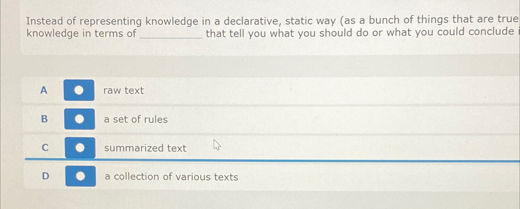 Solved Instead of representing knowledge in a declarative, | Chegg.com