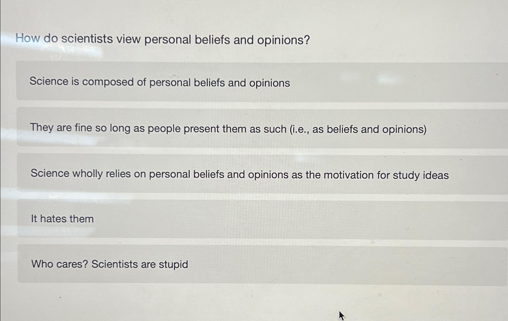 Solved How do scientists view personal beliefs and | Chegg.com