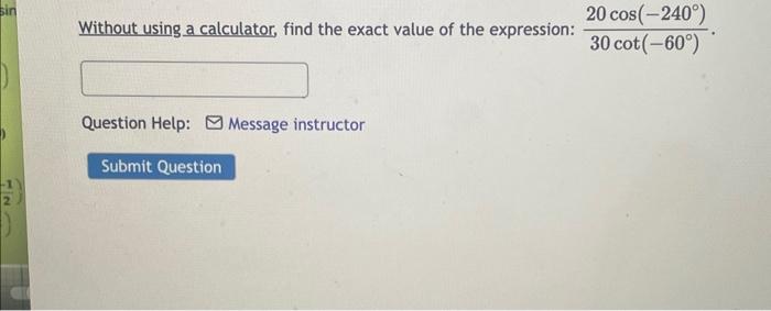 Solved Without using a calculator, find the exact value of | Chegg.com
