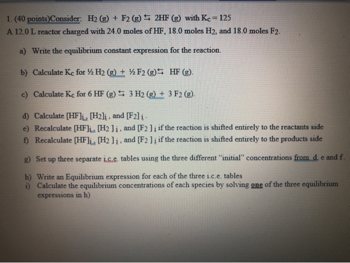 Solved 1.(40 points)Consider: H2(g) + F2 (g) + 2HF (g) with | Chegg.com
