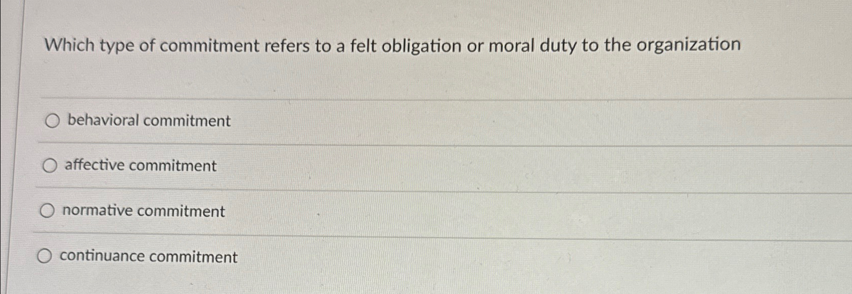 Solved Which type of commitment refers to a felt obligation | Chegg.com