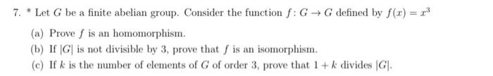 Solved 7. * Let G be a finite abelian group. Consider the | Chegg.com