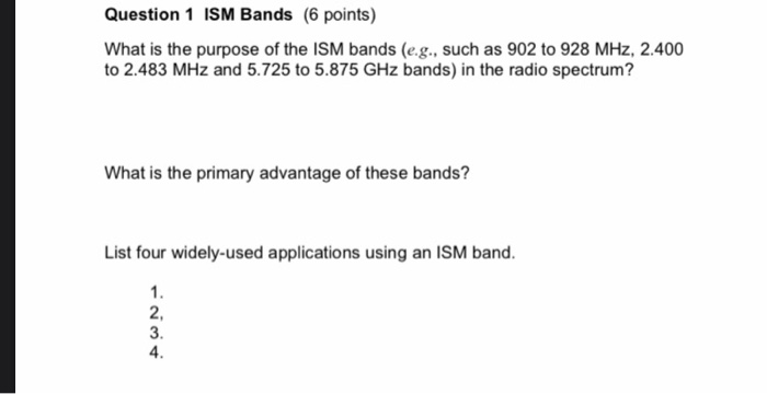 Solved Question 1 ISM Bands (6 points) What is the purpose | Chegg.com