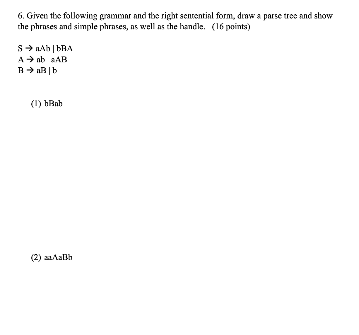 Solved Given the following grammar and the right sentential | Chegg.com