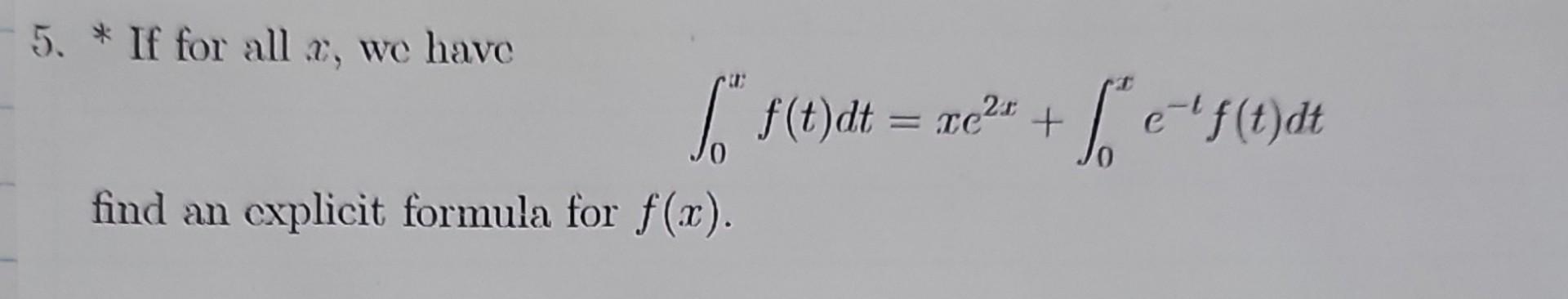 Solved 5. * If for all x, we have | Chegg.com