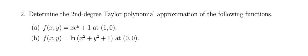 Solved 2. Determine the 2nd-degree Taylor polynomial | Chegg.com