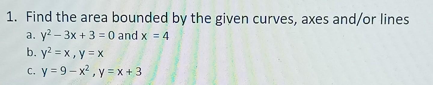 Solved 1. Find the area bounded by the given curves, axes | Chegg.com