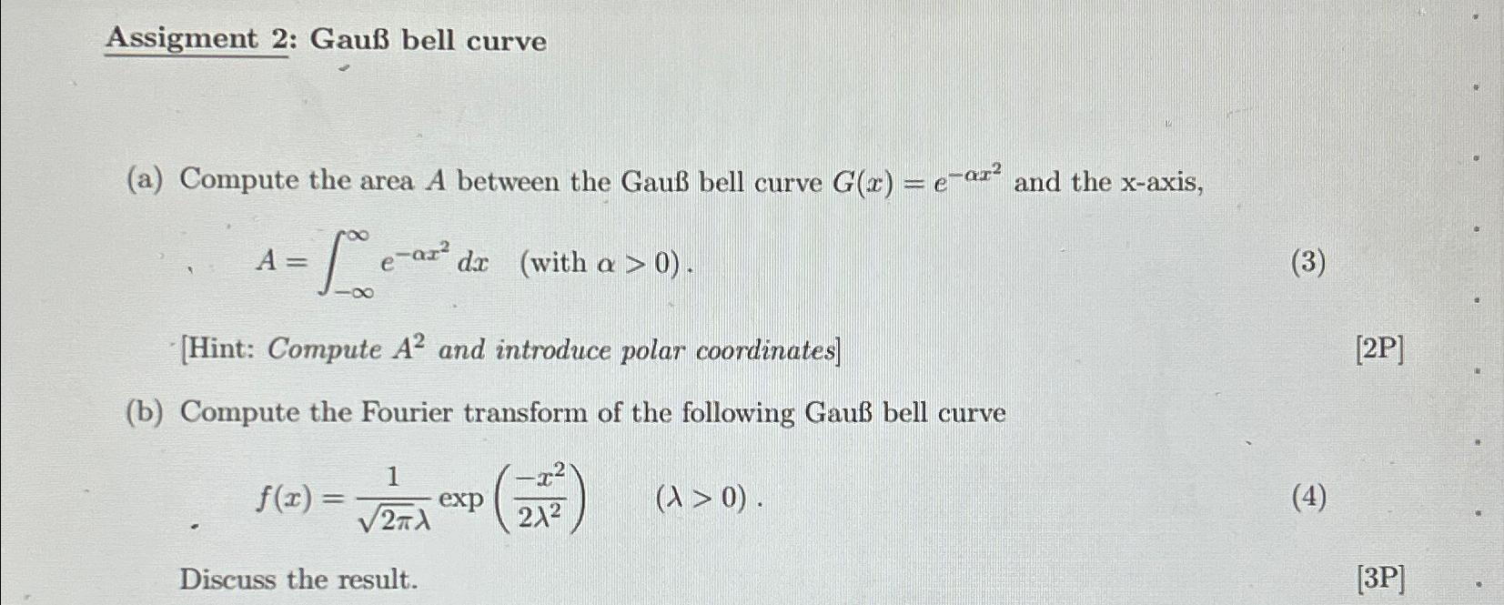 Solved Assigment 2: Gauß bell curve\\n(a) Compute the area A | Chegg.com