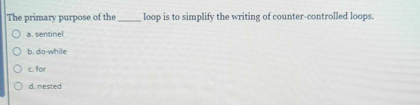 Solved The Primary Purpose Of The ﻿loop Is To Simplify The 