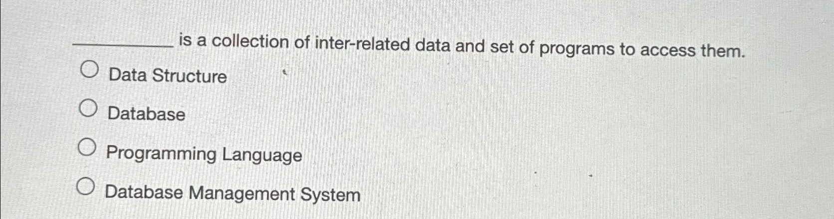 Solved is a collection of inter-related data and set of | Chegg.com