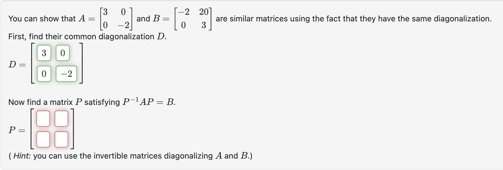 Solved You can show that A=[300-2] ﻿and B=[-22003] ﻿are | Chegg.com
