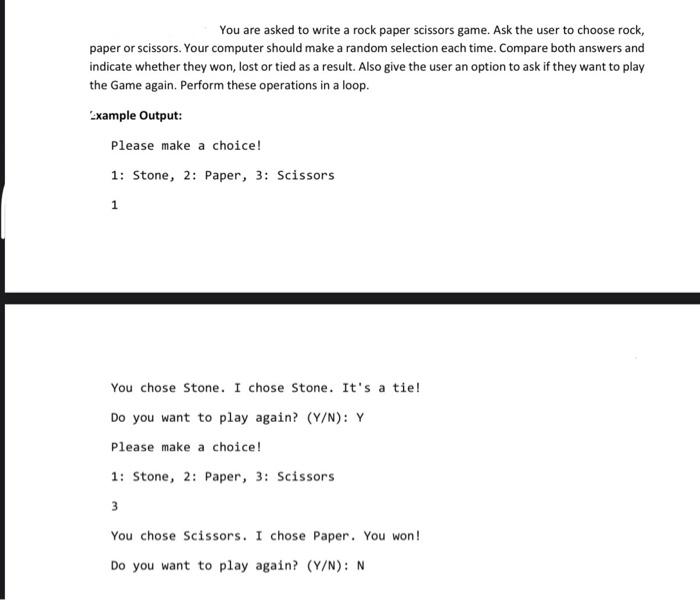 Solved You are asked to write a rock paper scissors game. | Chegg.com