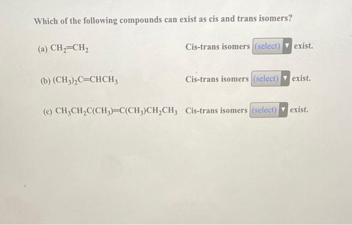 Solved Which of the following compounds can exist as cis and | Chegg.com