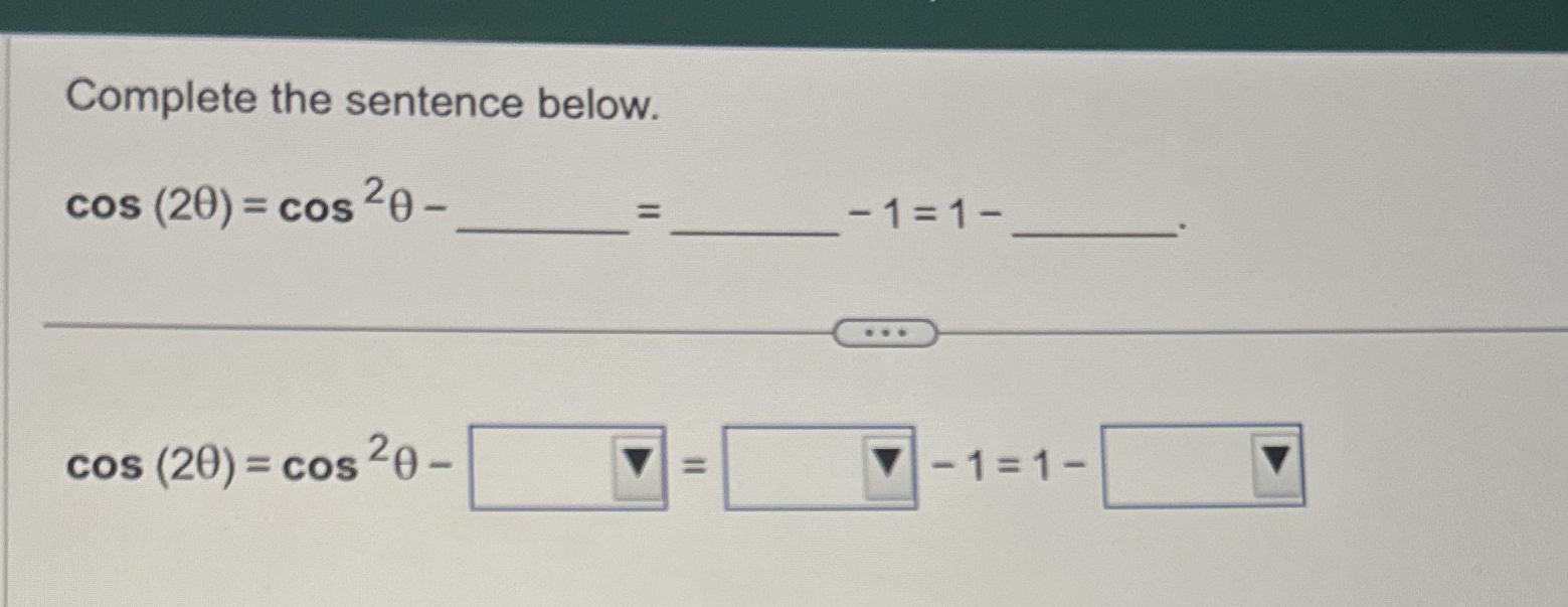 Solved Complete the sentence | Chegg.com