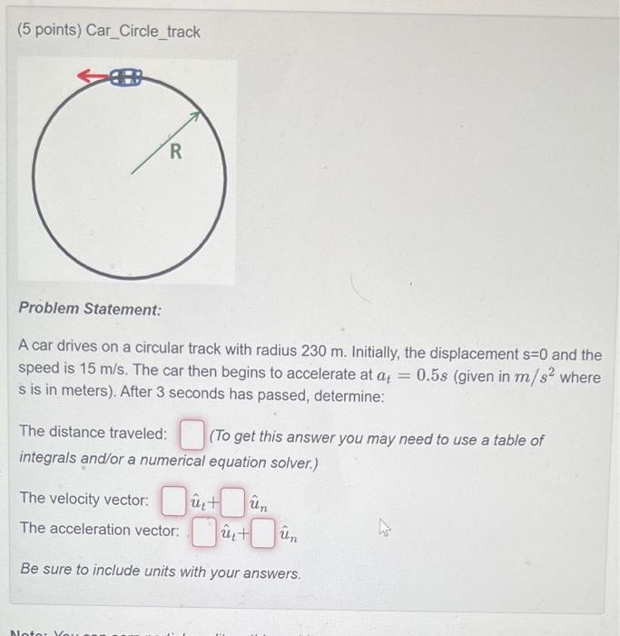 Solved (5 points) Car_Circle_track Problem Statement: A car | Chegg.com
