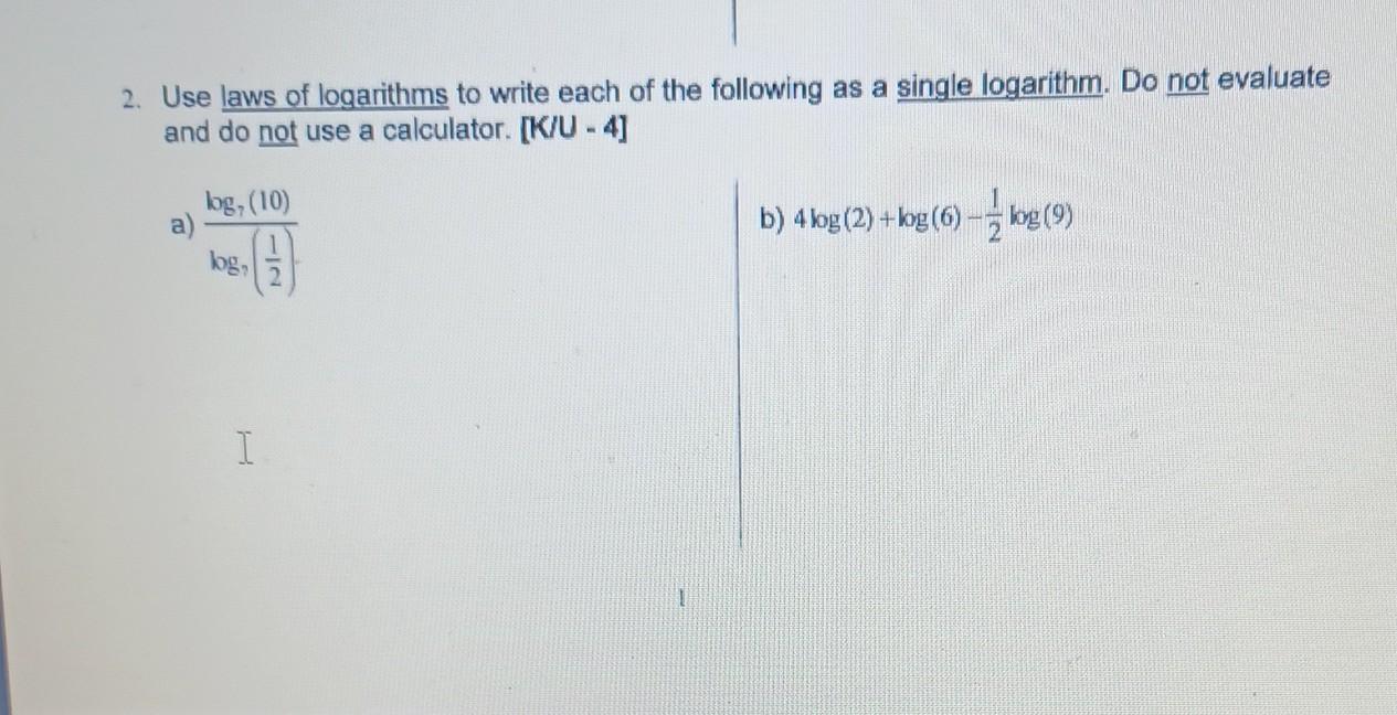 Solved 2. Use laws of logarithms to write each of the | Chegg.com