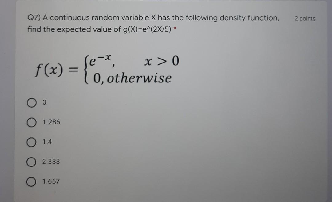 Solved 2 points Q7) A continuous random variable X has the | Chegg.com