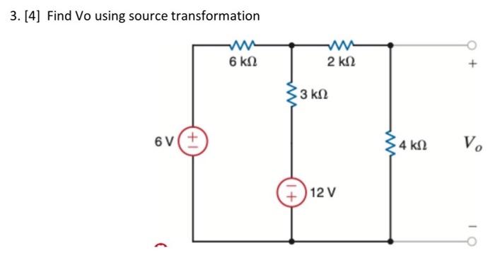 Solved 3. [4] Find Vo using source transformation | Chegg.com