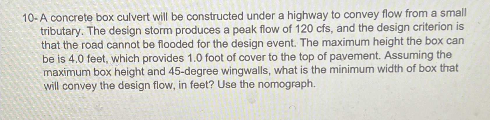 Solved 10-A concrete box culvert will be constructed under a | Chegg.com