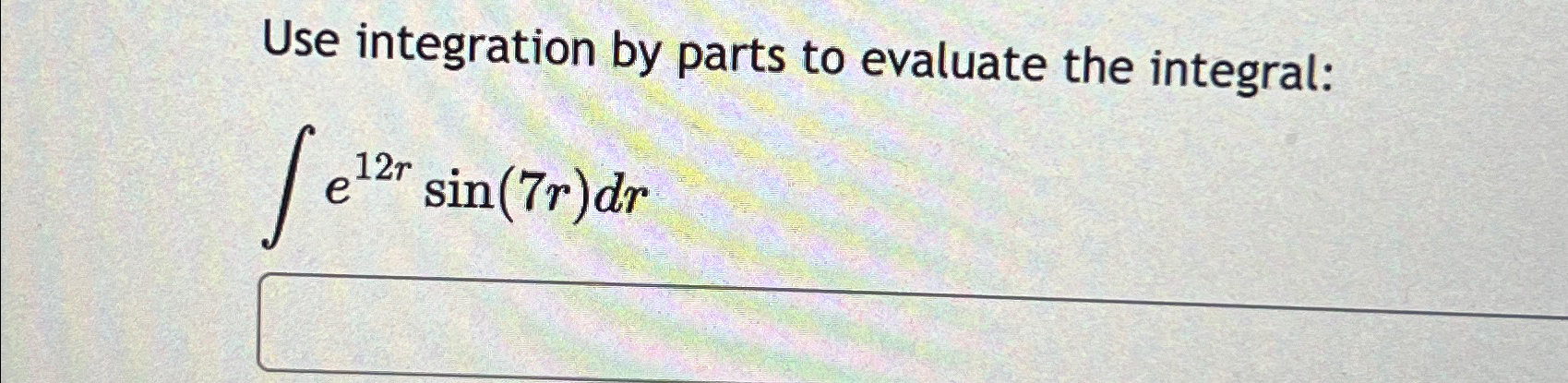 Solved Use integration by parts to evaluate the | Chegg.com