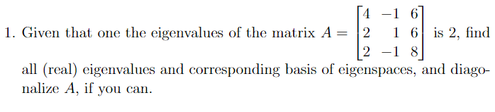 Solved Given that one the eigenvalues of the matrix | Chegg.com